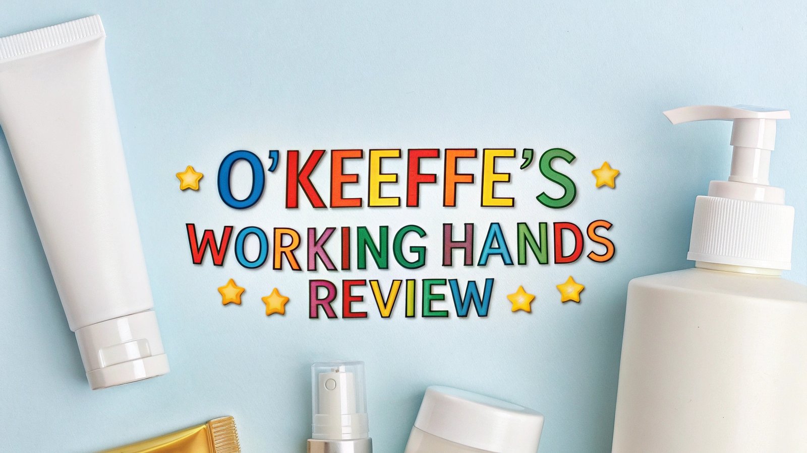 O’Keeffe’s Working Hands Review: Ultimate Solution